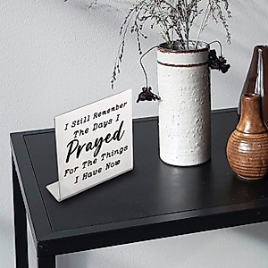I Still Remember the Days I Prayed - Modern Farmhouse Decor for the Home, Desk Decorations for Home Office Living Room Desk Table Shelf Accent, Religious Sign Christian Gifts for Women (Prayed)