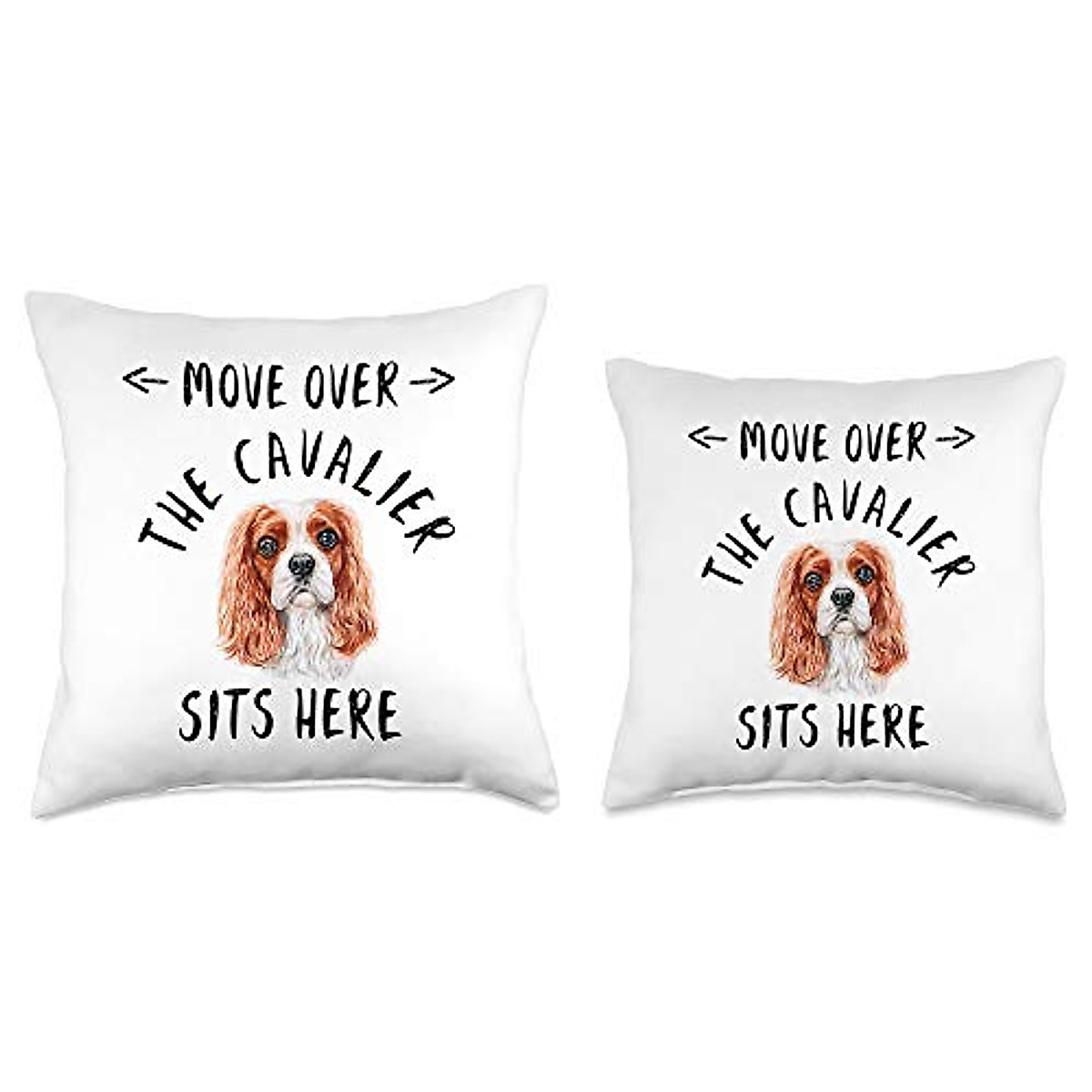 CAVALIER KING CHARLES SPANIEL Funny Dog Owner Gift Move Over The Cavalier Sits Here Funny Dog Throw Pillow, 16x16, Multicolor