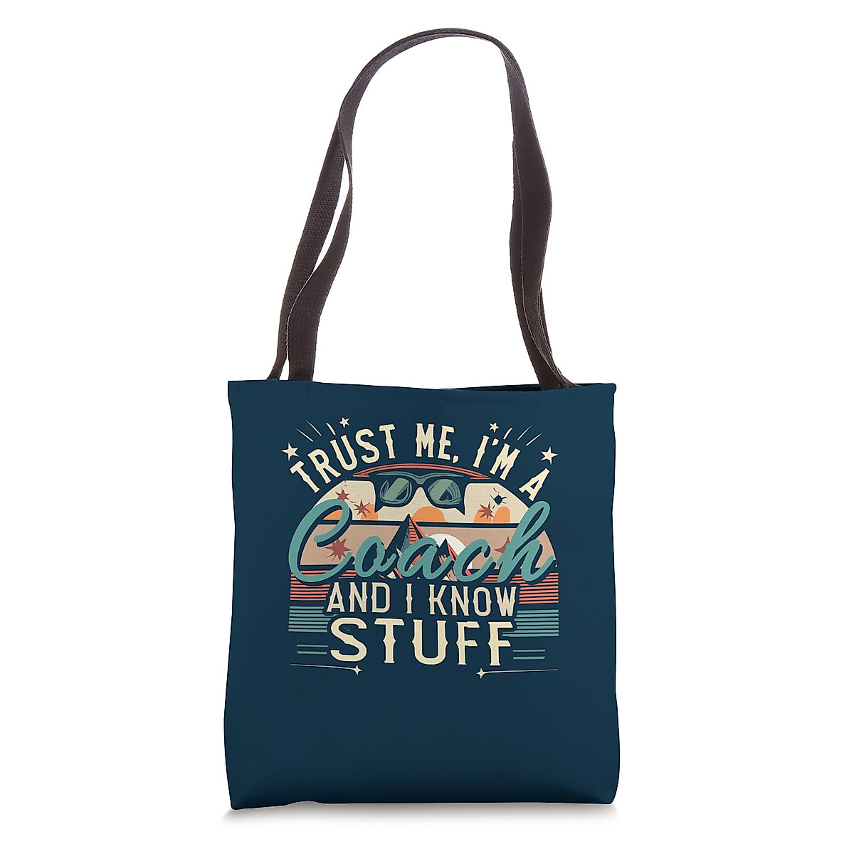 Trust Me I'm A Coach And I Know Stuff Funny Retro Tote Bag