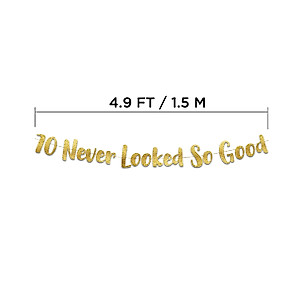 70 Never Looked So Good Gold Glitter Banner - 70th Anniversary and Birthday Party Decorations
