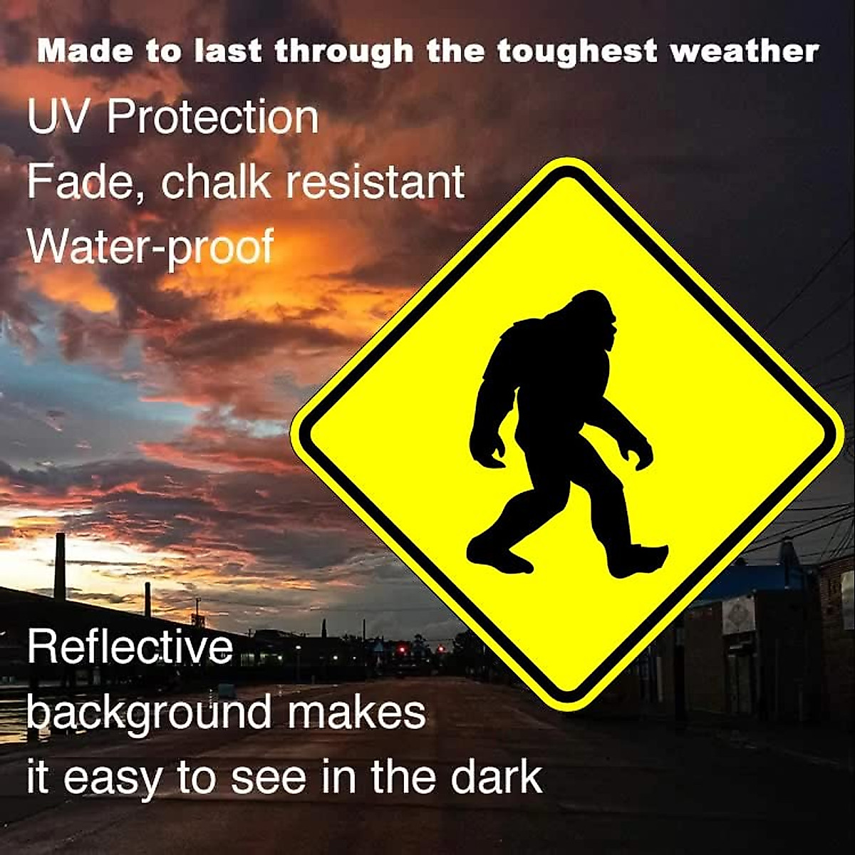 Bigfoot Crossing - 18 x 18 Sasquatch Warning Sign. 3M High Intensity Prismatic Reflective Sheeting. A Real Sign. 10 Years 3M Warranty.