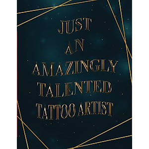 Just An Amazingly Talented TATTOO ARTIST: 2023-2024 Monthly Planner | Two Year Organizer and Appointment Notebook | 24 Months Schedule Agenda Logbook (Gift For tattoo artist)
