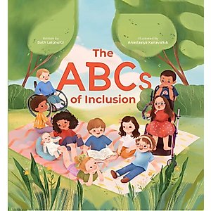 The ABCs of Inclusion: A Disability Inclusion Book for Kids