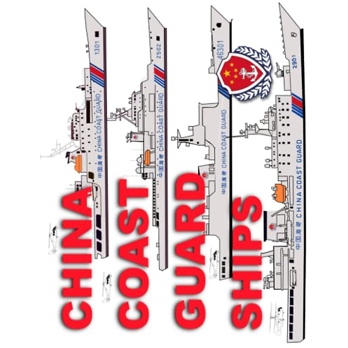China Coast Guard Ships: Printed in Full COLOR