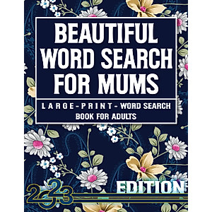 Beautiful Word Search For Mums: Large Print Word Search Puzzle Book For Mums Adults & All Puzzles Fans
