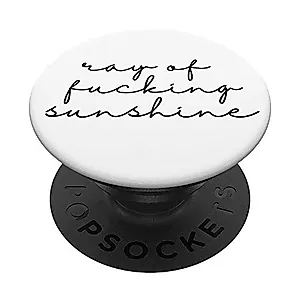 Ray of Fucking Sunshine - Ray of Fucking Sunshine PopSockets PopGrip: Swappable Grip for Phones & Tablets
