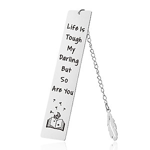 Inspirational Gifts Bookmarks for Women Men Christmas Birthday Gift for Book Lovers Daughter Son Motivational Book Markers for Women Men Life is Tough My Darling But So are You Bookmark