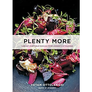 Plenty More: Vibrant Vegetable Cooking from London's Ottolenghi [A Cookbook]