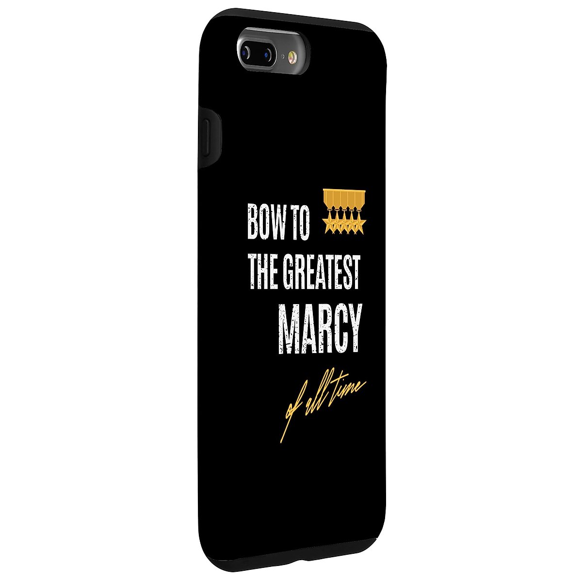 iPhone 7 Plus/8 Plus Bow To The Greatest Marcy Of All Time First Given Name Case