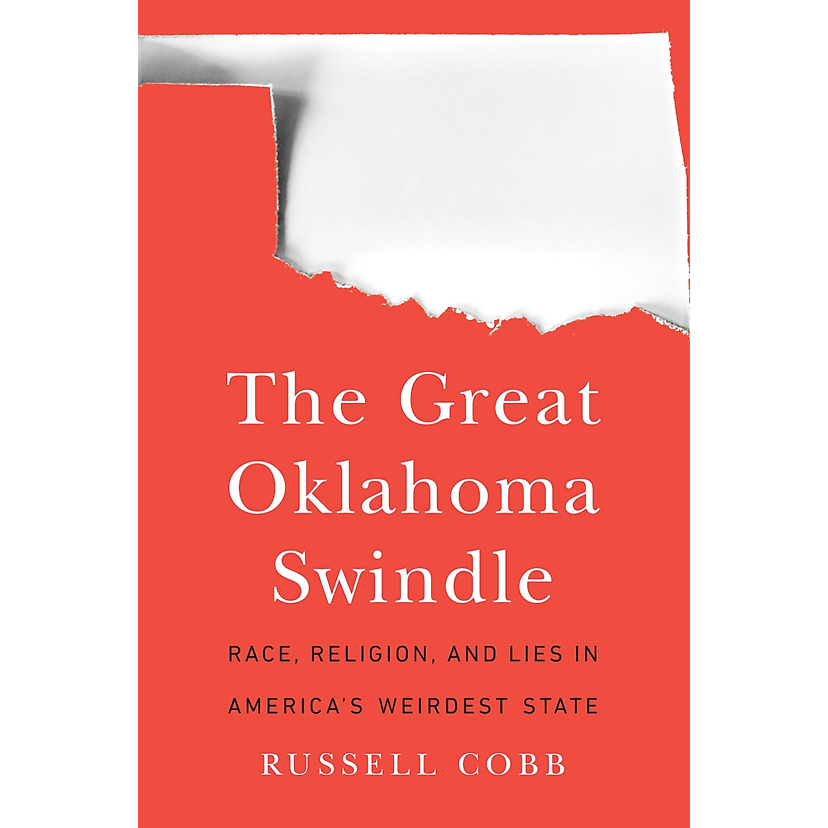 The Great Oklahoma Swindle: Race, Religion, and Lies in America's Weirdest State