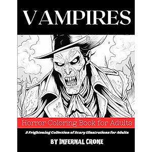 Vampires: Horror Coloring Book for Adults | A Frightening Collection of Scary Illustrations for Adults ... (Monster Coloring Books Series)