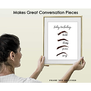 Motivational Wall Art Office Decor for Men & Women: "Today I'm Feeling…" Eyebrows Fashionista - 8x10 Unframed Inspirational, Motivational Poster & Positive Affirmations Wall Decor for Kids & Teens