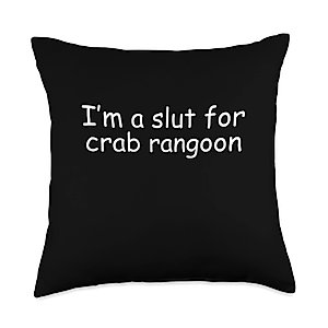 I'm a slut for crab rangoon Throw Pillow