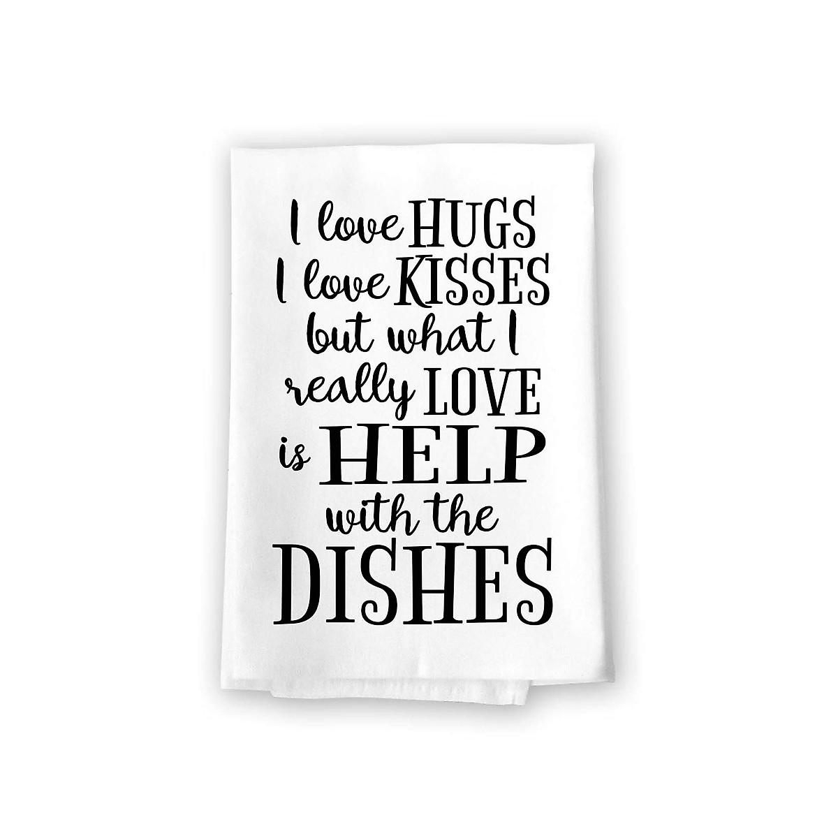 Honey Dew Gifts Funny Kitchen Towels, I Really Love is Help with The Dishes Flour Sack Towel, 27 inch by 27 inch, 100% Cotton, Highly Absorbent, Multi-Purpose Kitchen Dish Towel