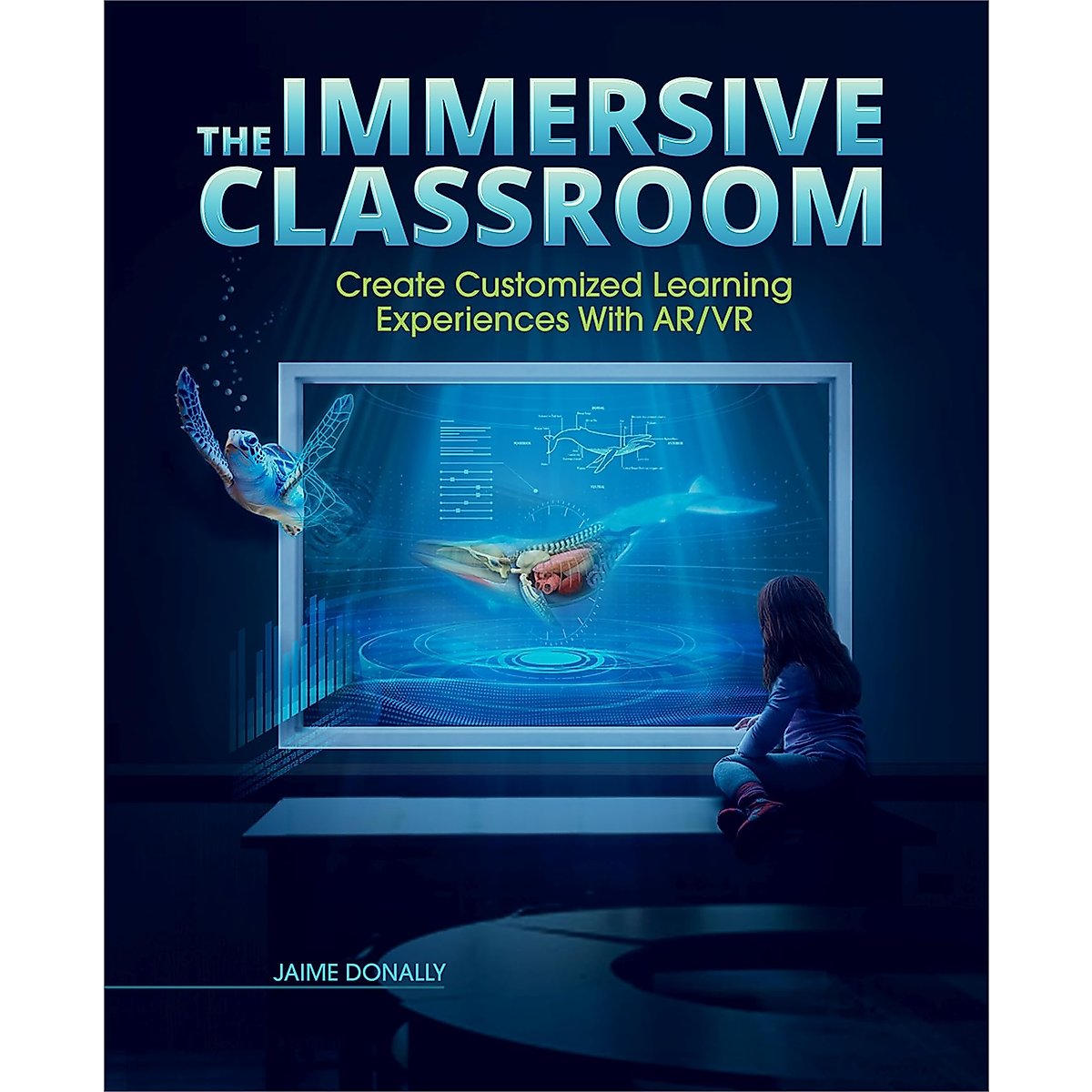 The Immersive Classroom: Create Customized Learning Experiences with AR/VR