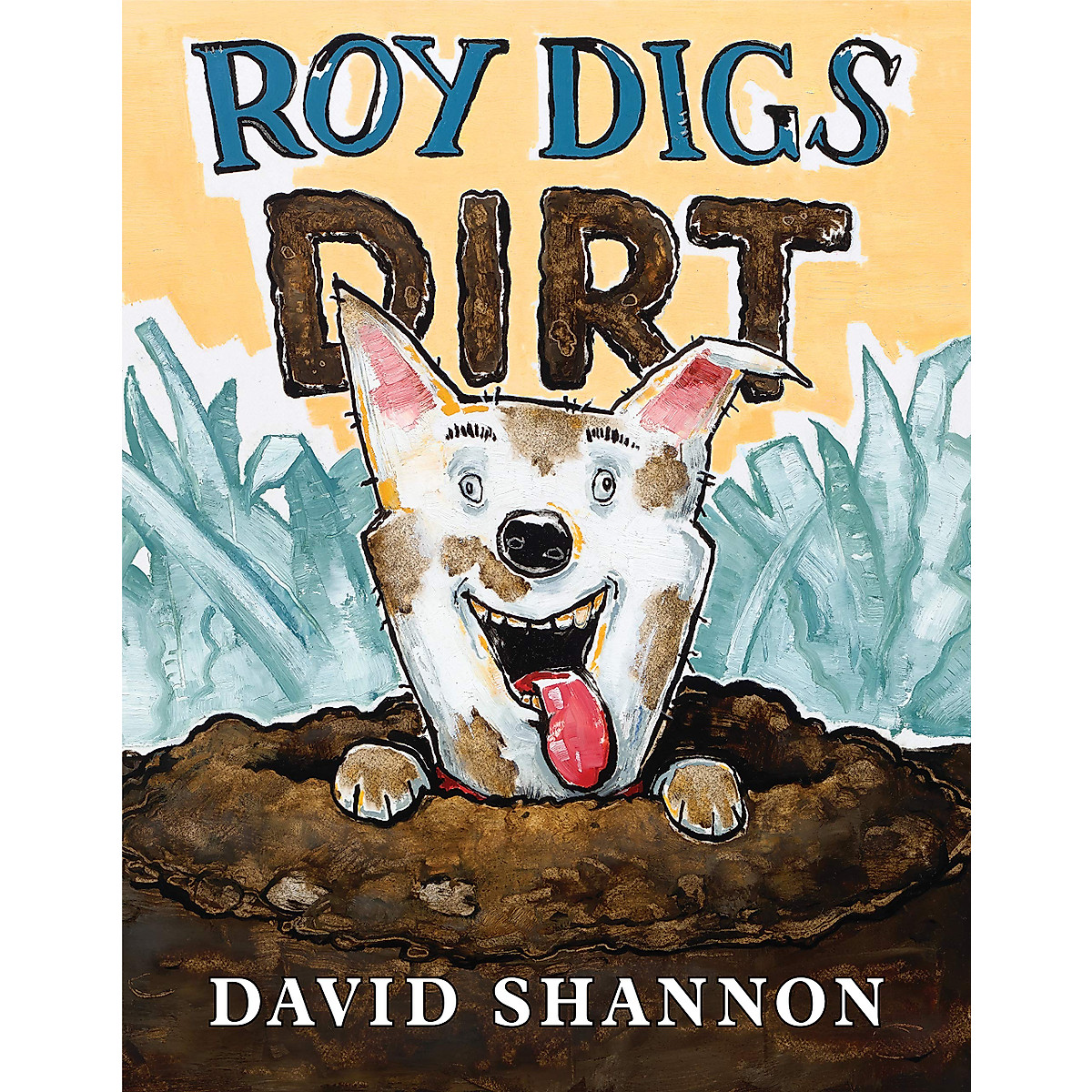 Roy Digs Dirt (David Books)