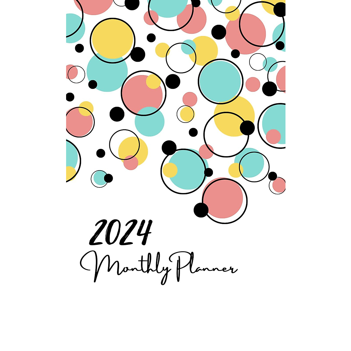 2024 Monthly Planner: Small Size 5x8 Inches | One Year Calendar Schedule Organizer (12 Months from January to December) with Holidays | Colorful Bubbles Cover