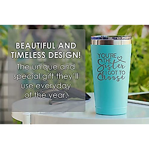 Friendship Gifts For Best Friends Women - You're The Sister I Got To Choose - Best Friend Birthday Gifts for Sister From Sister - Sentimental Work Bestie Gifts - Cute Tumblers For Women - 16 oz Mint