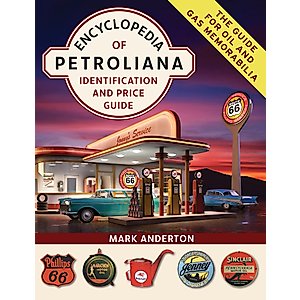 Encyclopedia of Petroliana: Identification and Price Guide