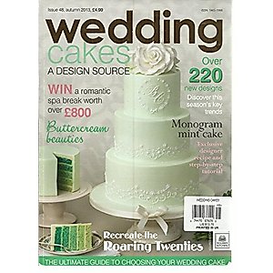 WEDDING CAKES A DESIGN SOURCE, AUTUMN, 2013 (BUTTERCREAM BEAUTIES)