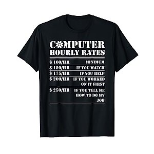 Computer Repair Hourly Rate Funny Tech Support Labor Gifts T-Shirt