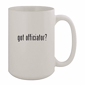 Knick Knack Gifts got officiator? - 15oz Ceramic White Coffee Mug, White