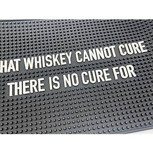 What Whiskey Cannot Cure There is No Cure for 17.7" x 11.8" Funny Bar Spill Mat Rail Countertop Accessory Home Pub Decor Slip Resistant Durable Covering for Craft Brewery Kitchen Cafe and Restaurant