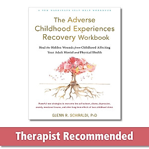 The Adverse Childhood Experiences Recovery Workbook: Heal the Hidden Wounds from Childhood Affecting Your Adult Mental and Physical Health