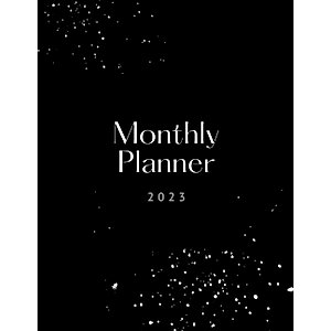 2023 Monthly Planner: Stylish Black Cover Monthly Planner 2023 Contacts Pages Important Dates January to December 8.5 x 11 Organizer Yearly Overview Calendar 2023