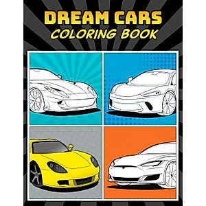 Dream Cars Coloring Book: A Collection of 40+ Cool Sports Cars, Supercars, and Classic Cars | Relaxation Coloring Pages for Kids, Adults, Boys, and Car Lovers