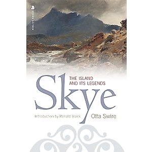 Skye: The Island and Its Legends