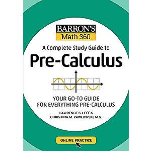 Barron's Math 360: A Complete Study Guide to Pre-Calculus with Online Practice (Barron's Test Prep)