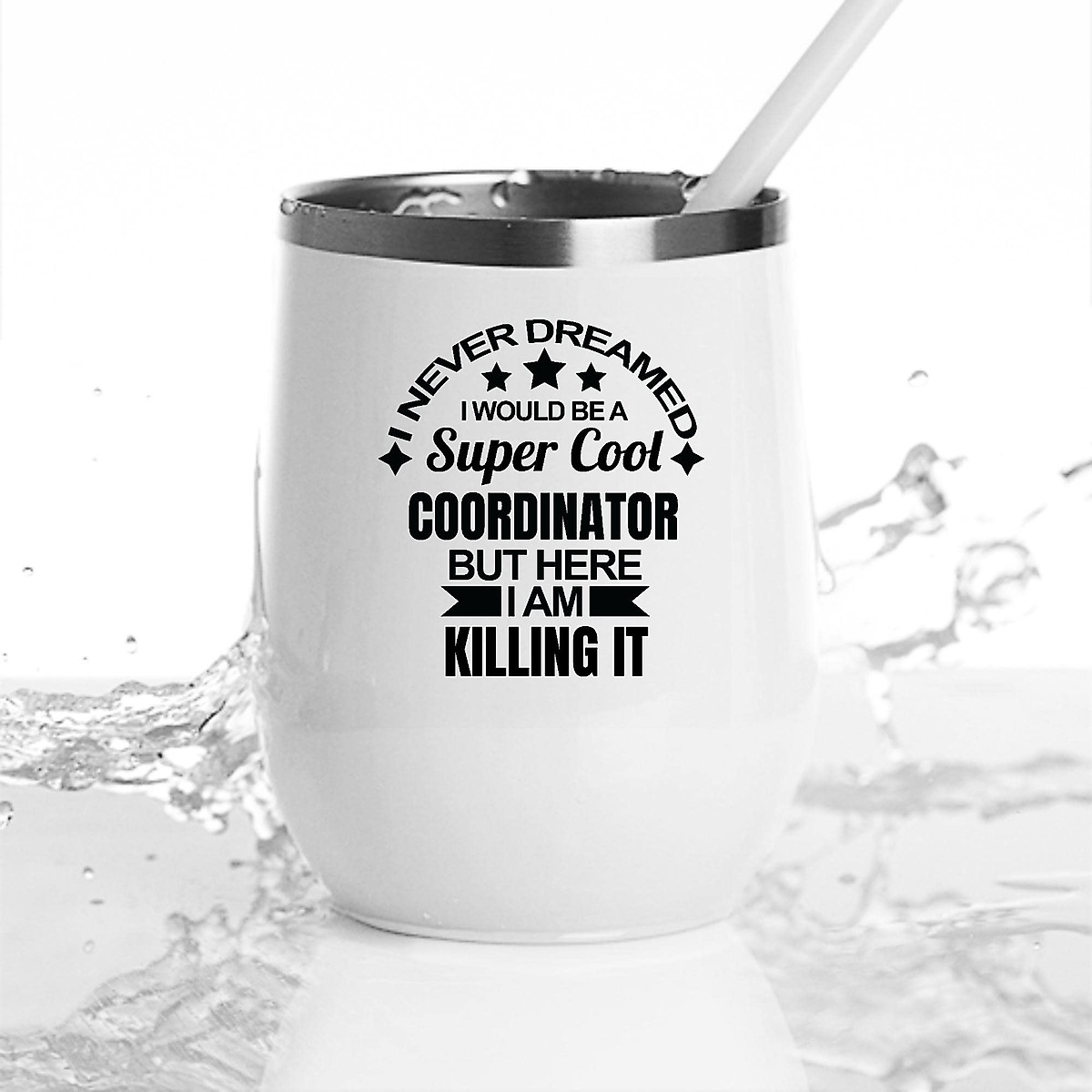 Inspirational Quote Gifts for Coordinators Killing It 12oz Wine Tumbler Cup