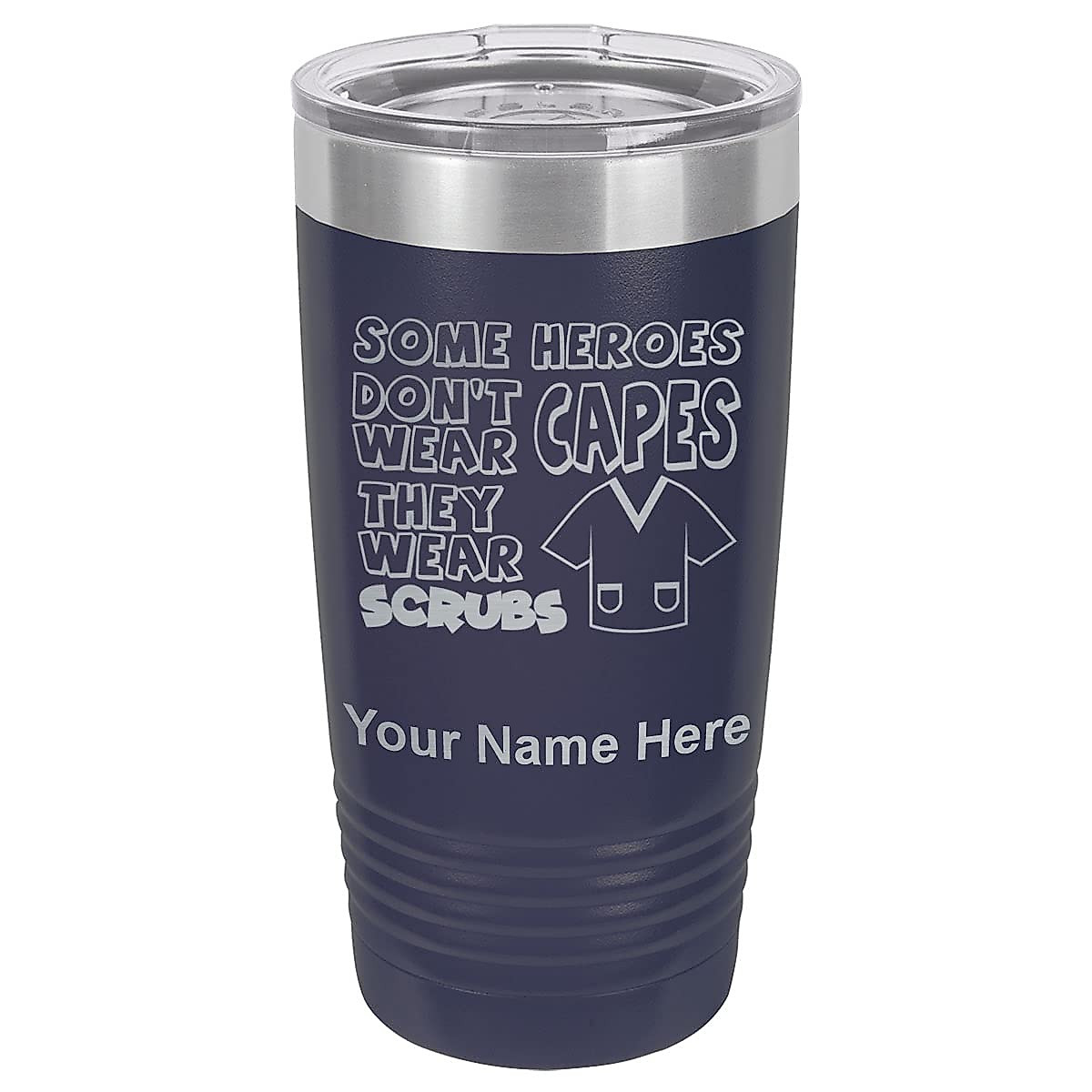 LaserGram 20oz Tumbler Mug | Some Heroes don't Wear Capes, They Wear Scrubs | Personalized Engraving Included (Navy Blue)
