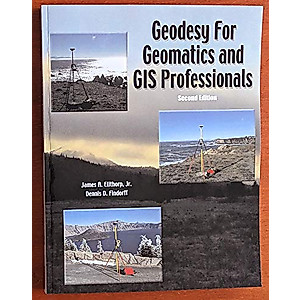 Geodesy for Geomatics and GIS Professionals