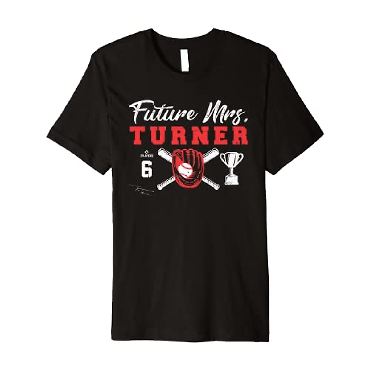 Future Mrs. Turner Trea Turner Los Angeles MLBPA Premium T-Shirt