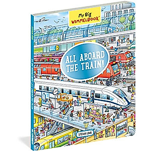 My Big Wimmelbook®―All Aboard the Train!: A Look-and-Find Book (Kids Tell the Story)