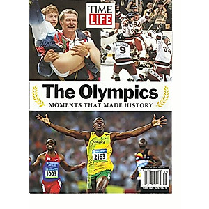 TIME INC SPECIAL, LIFE MAGAZINE THE OLYMPICS MOMENTS THAT MADE HISTORY, 2016