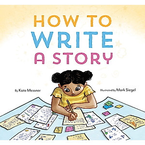 How to Write a Story: (Read-Aloud Book, Learn to Read and Write)