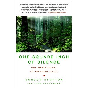 One Square Inch of Silence: One Man's Quest to Preserve Quiet