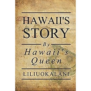 Hawaii's Story by Hawaii's Queen