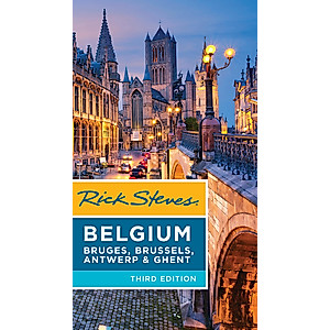 Rick Steves Belgium: Bruges, Brussels, Antwerp & Ghent