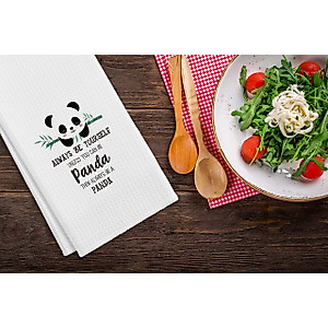 Always Be Yourself Unless You Can Be Panda Kitchen Towels Tea Towels,16 X 24 Inches Cotton Modern Dish Towels Dishcloths,Dish Cloth Flour Sack Hand Towel for Farmhouse Kitchen Decor,Panda Lovers Gifts