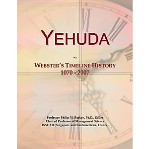 Yehuda: Webster's Timeline History, 1070 - 2007