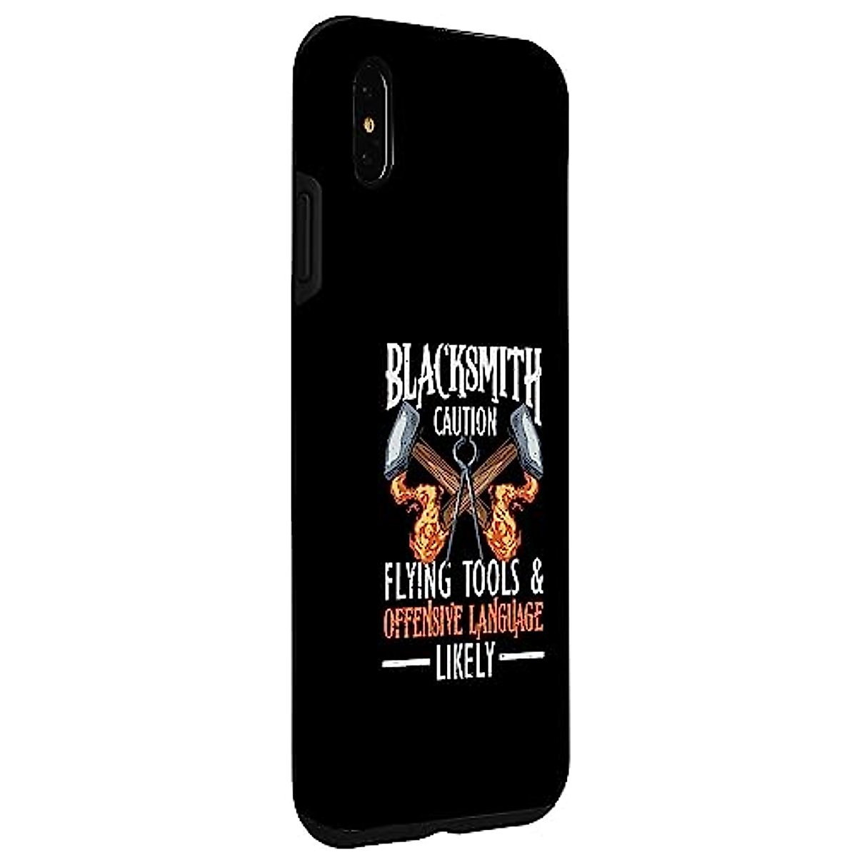 iPhone XS Max Forging Blacksmithing Forge Blacksmith Caution Flying Tools Case