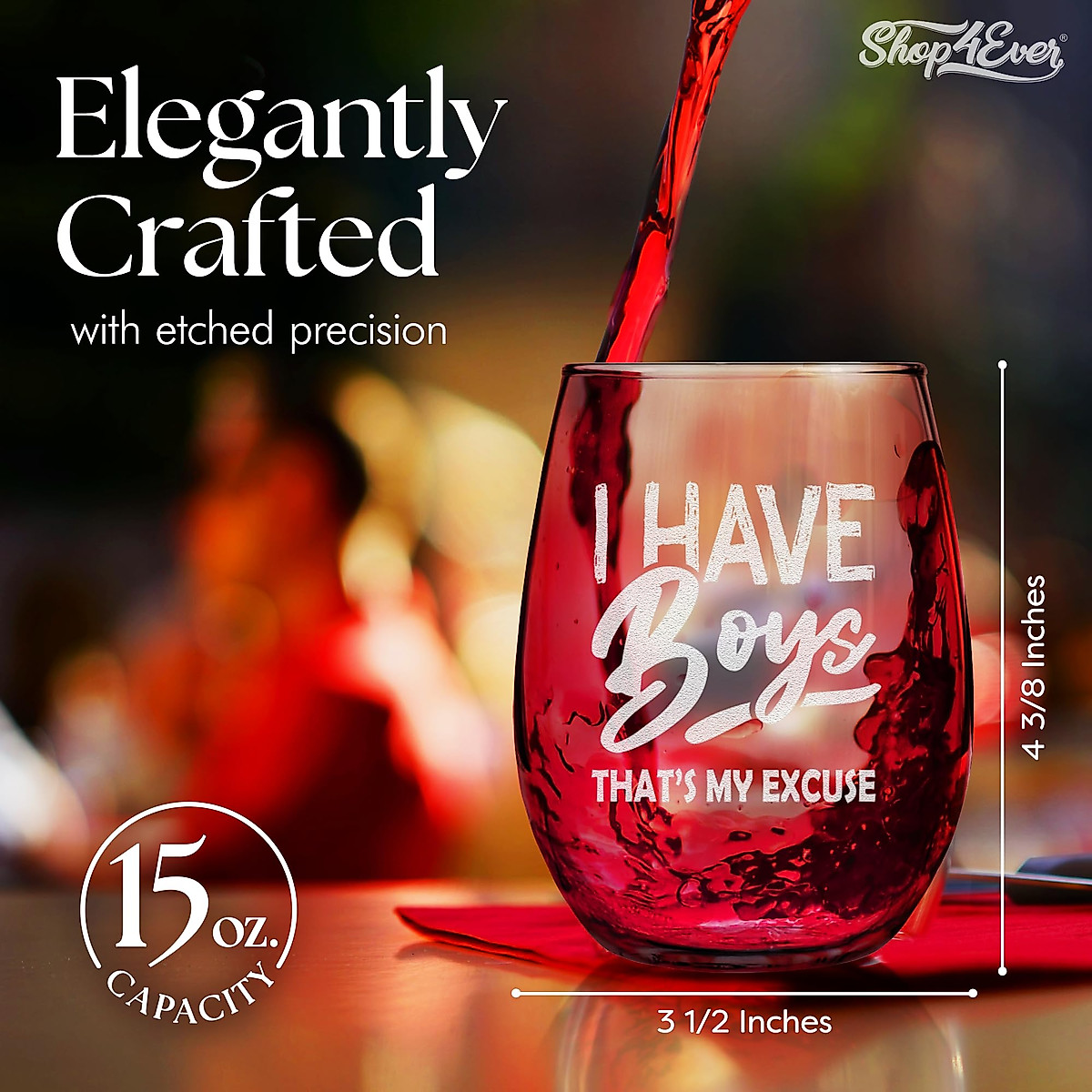 shop4ever I Have Boys That’s My Excuse Engraved Stemless Wine Glass 15 oz. Gift for Mom