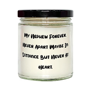 Nice Nephew Gifts, My Nephew Forever. Never Apart Maybe in Distance But, Inappropriate Birthday Scent Candle for Uncle from, Inexpensive Nephew Gifts, Budget Nephew Gifts, Cheap Nephew Birthday