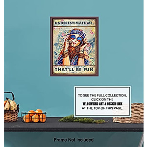 Boho-chic Hippie Wall Art & Decor - Go Ahead Underestimate Me That'll Be Fun - Funny Saying for Women - BFF Best Friend Gift for Woman - Motivation Office Bedroom Living room Home Decor Poster 8x10