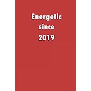 Energetic since 2019: A good notebook gift for who's born in 2019, blank lined notebook journal - 120 pages - 6 x 9 inches