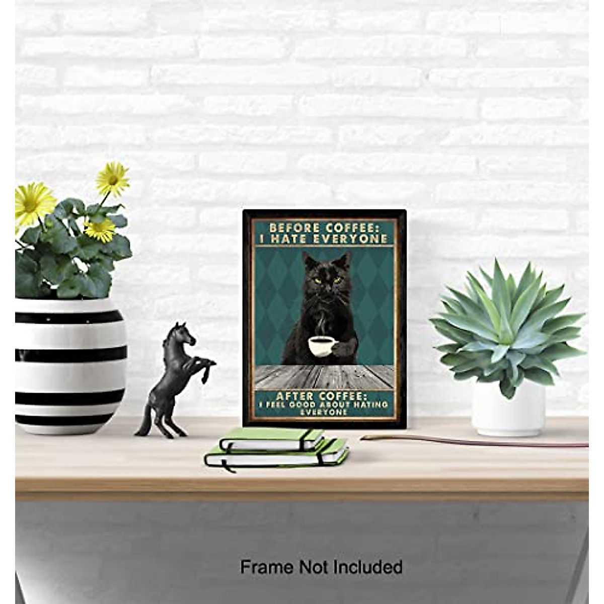 Black cat Wall Art & Decor - Cat Room Decor - Cat Themed Gifts - Cat Lady Gifts for Women Men - Funny Quotes - Coffee Decor - Kitchen Art - Cute Cat Lover Gift - Cafe Wall Art - UNFRAMED 8x10
